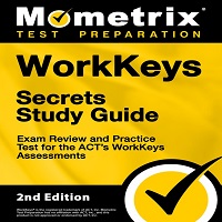 WorkKeys Assessments Exam Study Guide